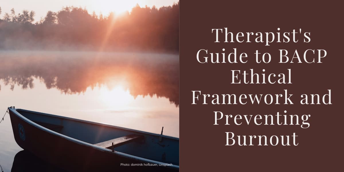 BACP Ethics and Burnout Prevention for Therapists | William Smith